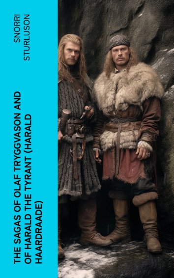 Snorri Sturluson - The Sagas of Olaf Tryggvason and of Harald The ...