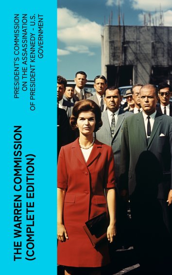 President's Commission on the Assassination of President Kennedy - U.S ...