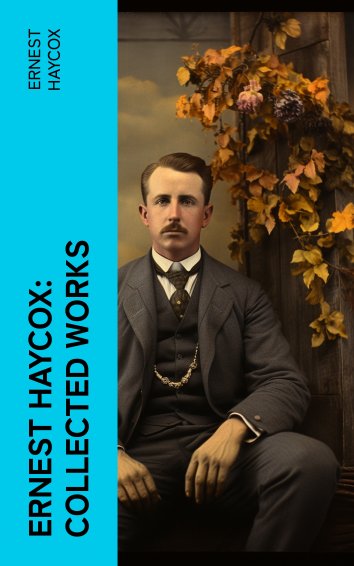 Ernest Haycox: Ernest Haycox: Collected Works - als eBook kostenlos bei ...