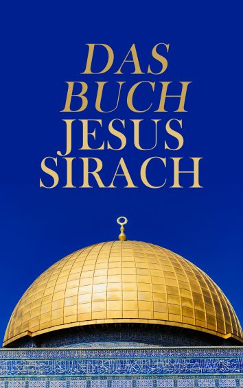 Anonym: Das Buch Jesus Sirach - als eBook kostenlos bei readfy!