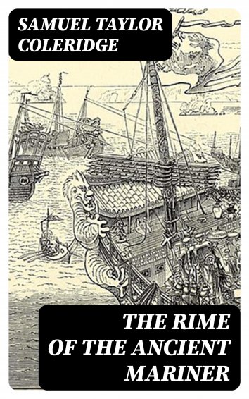 Samuel Taylor Coleridge: The Rime of the Ancient Mariner - als eBook ...