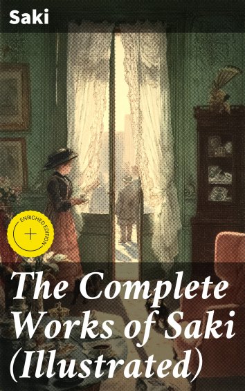 Saki: The Complete Works of Saki (Illustrated) - als eBook kostenlos ...