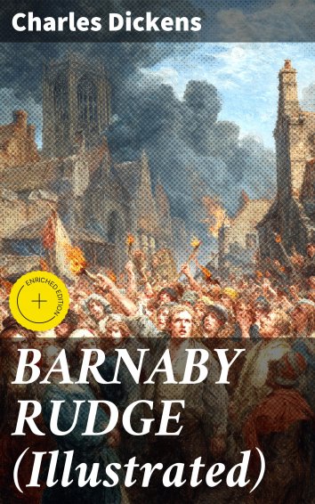 Charles Dickens - BARNABY RUDGE (Illustrated) - free on readfy!