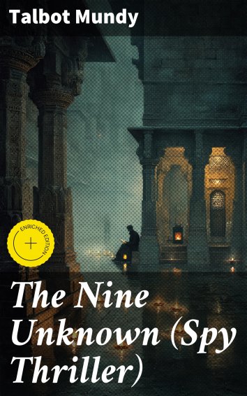 Talbot Mundy: The Nine Unknown (Spy Thriller) - als eBook kostenlos bei ...