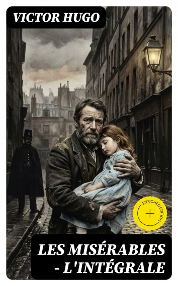 Victor Hugo: Les Misérables - L'intégrale - als eBook kostenlos bei readfy!
