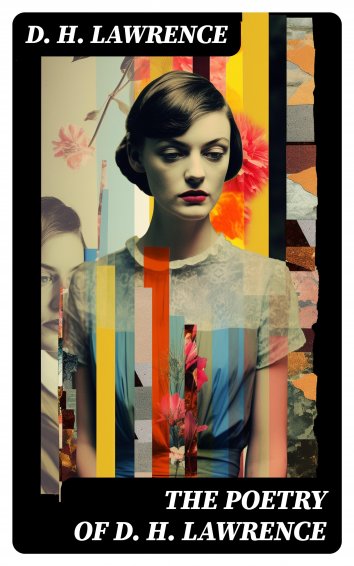 D. H. Lawrence: The Poetry of D. H. Lawrence - als eBook kostenlos bei ...