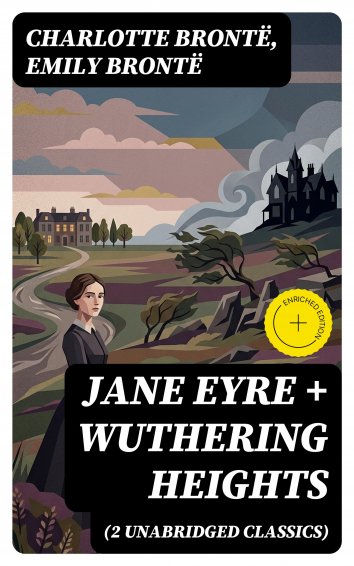 Charlotte Bronté, Emily Brontë - Jane Eyre + Wuthering Heights (2 ...