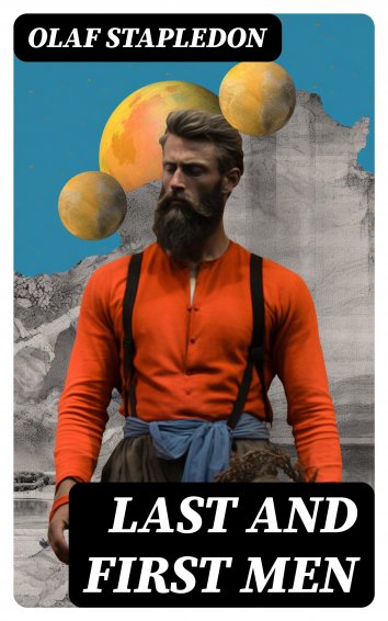 Olaf Stapledon - Last and First Men - free on readfy!
