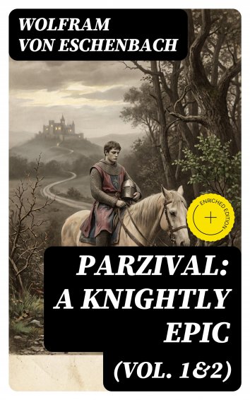 Wolfram von Eschenbach: Parzival: A Knightly Epic (Vol. 1&2) - als ...