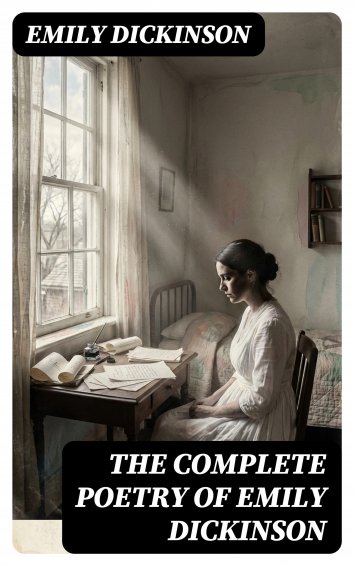 Emily Dickinson: The Complete Poetry of Emily Dickinson - als eBook ...