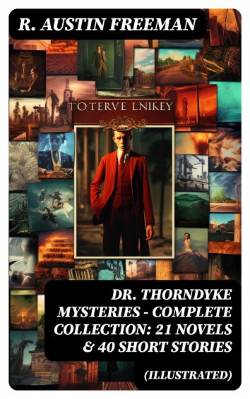 R Austin Freeman Dr Thorndyke Mysteries Complete Collection 21