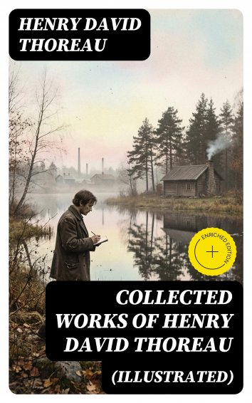 Henry David Thoreau - Collected Works of Henry David Thoreau ...