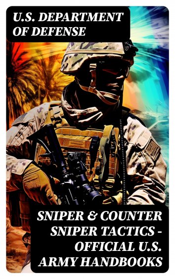 U.S. Department of Defense: Sniper & Counter Sniper Tactics - Official ...