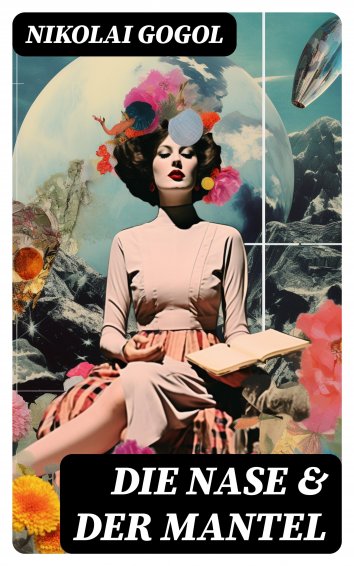 Nikolai Gogol - Die Nase & Der Mantel - free on readfy!