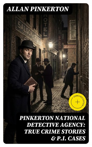 Allan Pinkerton: Pinkerton National Detective Agency: True Crime ...