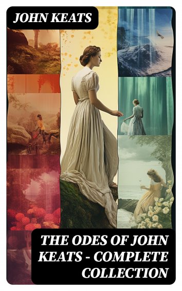John Keats: The Odes of John Keats - Complete Collection - als eBook ...