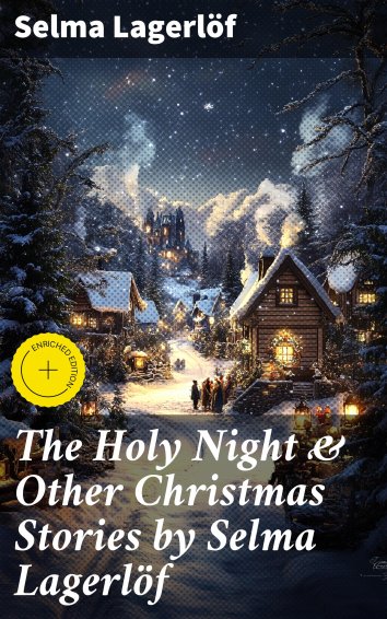 Selma Lagerlöf: The Holy Night & Other Christmas Stories by Selma ...