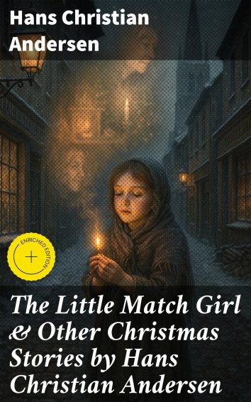 Hans Christian Andersen - The Little Match Girl & Other Christmas ...