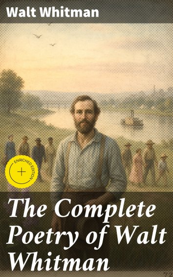 Walt Whitman - The Complete Poetry of Walt Whitman - free on readfy!