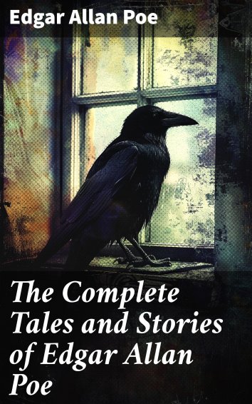 Edgar Allan Poe - The Complete Tales and Stories of Edgar Allan Poe ...