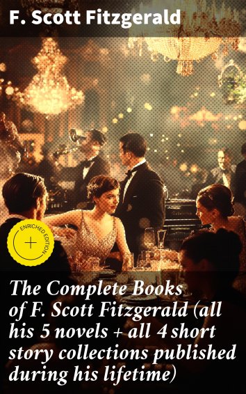 F. Scott Fitzgerald - The Complete Books of F. Scott Fitzgerald (all ...