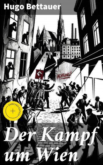Hugo Bettauer: Der Kampf um Wien - als eBook kostenlos bei readfy!