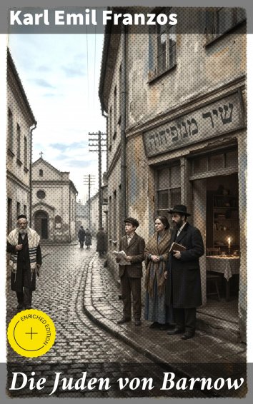 Karl Emil Franzos: Die Juden von Barnow - als eBook kostenlos bei readfy!
