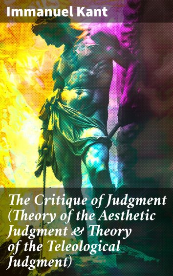 Immanuel Kant - The Critique of Judgment (Theory of the Aesthetic ...