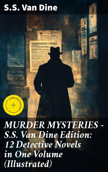 S.S. Van Dine: MURDER MYSTERIES - S.S. Van Dine Edition: 12 Detective ...
