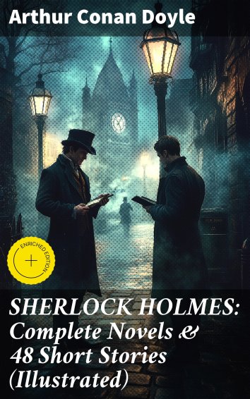 Arthur Conan Doyle - SHERLOCK HOLMES: Complete Novels & 48 Short ...