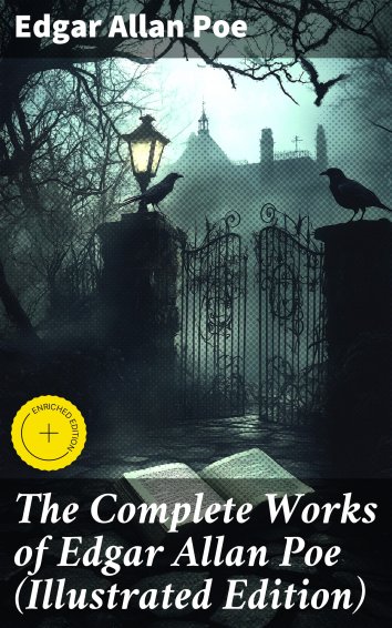 Edgar Allan Poe - The Complete Works of Edgar Allan Poe (Illustrated ...