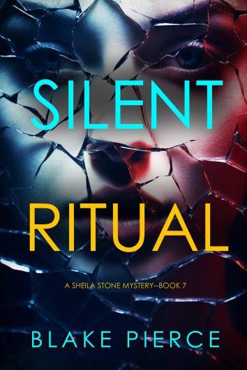 Blake Pierce - Silent Ritual (A Sheila Stone Suspense Thriller—Book ...