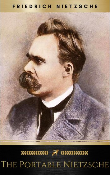Friedrich Nietzsche: The Portable Nietzsche (Portable Library) - als ...