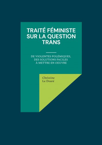 Christine Le Doaré - Traité féministe sur la question trans - free on ...