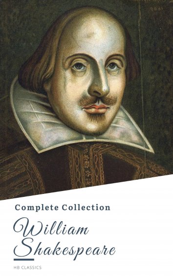 HB Classics, William Shakespeare - William Shakespeare: The Complete ...