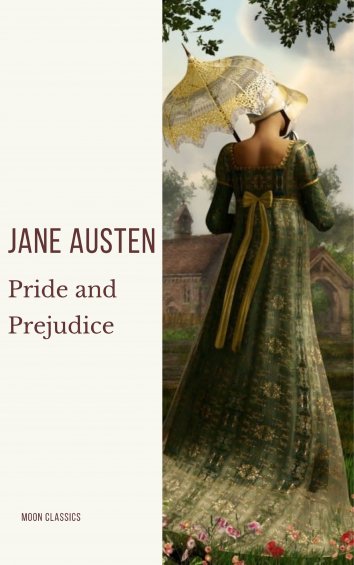 Jane Austen, Moon Classics - Pride and Prejudice: A Timeless Romance of ...