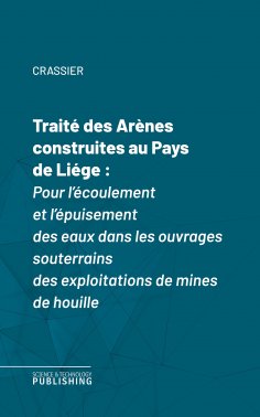 Crassier - Traité des Arènes construites au Pays de Liége - free on readfy!