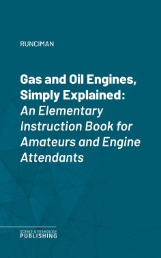 Runciman - Gas and Oil Engines, Simply Explained - free on readfy!