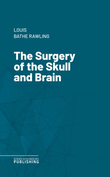 Rawling: The Surgery of the Skull and Brain - als eBook kostenlos bei ...