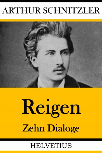 Arthur Schnitzler: Reigen - als eBook kostenlos bei readfy!