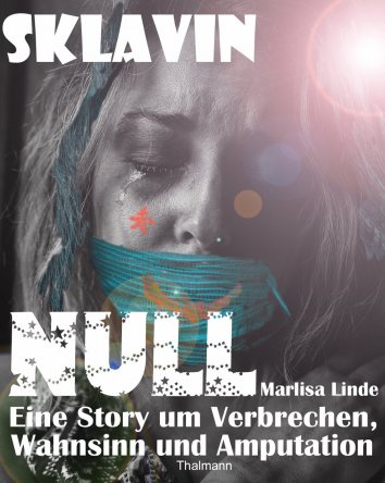 Marlisa Linde, Rodrigo Thalmann: Sklavin Null - als eBook kostenlos bei ...