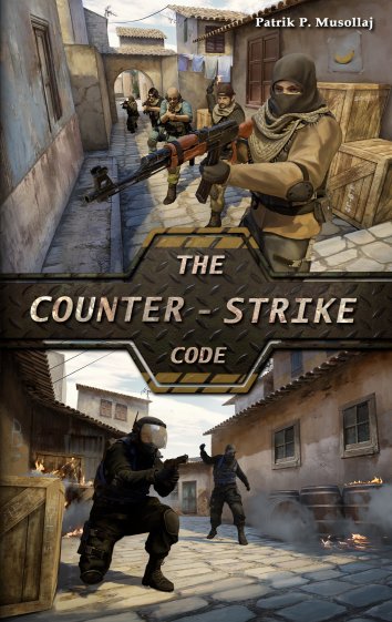 Patrik Musollaj - The Counter-Strike Code - free on readfy!