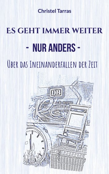 Christel Tarras - Es geht immer weiter, nur anders - free on readfy! Christel Tarras - Es geht immer weiter, nur anders - free on readfy!