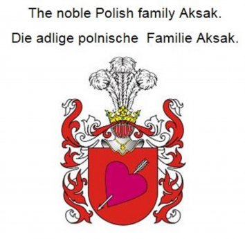 Werner Zurek - The noble Polish family Aksak. Die adlige polnische ...