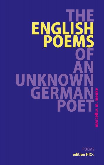 Marcellus M. Menke - The English Poems of an Unknown German Poet - free ...