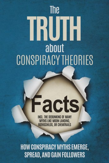 Sebastian Brunow - The Truth About Conspiracy Theories: How Conspiracy ...
