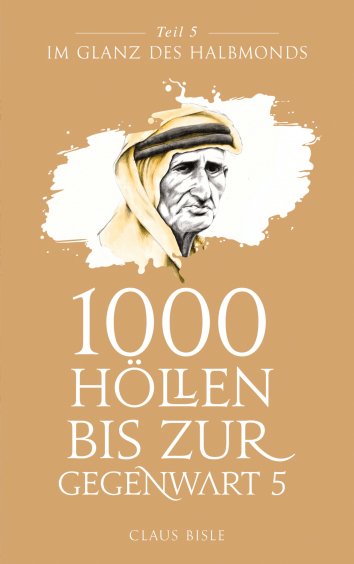 Claus Bisle: 1000 Höllen bis zur Gegenwart V - als eBook kostenlos bei ...
