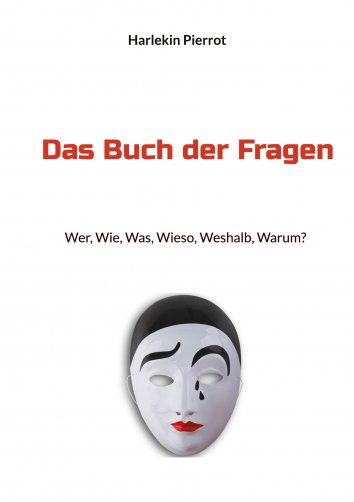 Harlekin Pierrot: Das Buch der Fragen - als eBook kostenlos bei readfy!