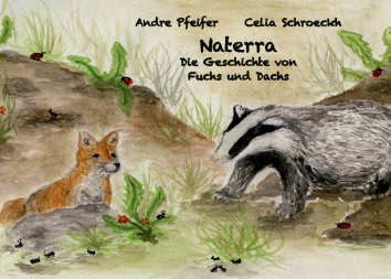 André Pfeifer, Celia Schroeckh: Naterra - Die Geschichte von Fuchs und ...