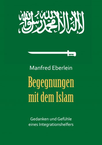 Manfred Eberlein - Begegnungen mit dem Islam - free on readfy! Manfred Eberlein - Begegnungen mit dem Islam - free on readfy!